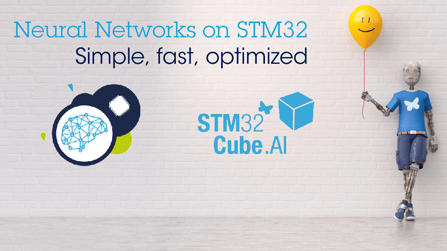 Artificial Neural Network Mapping Made Simple with the STM32Cube.AI